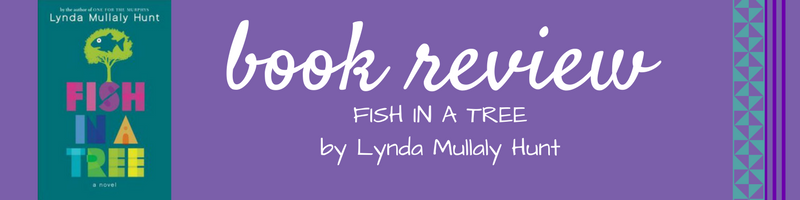 Fish in a Tree by Lynda Mullaly Hunt – J.C. Buchanan